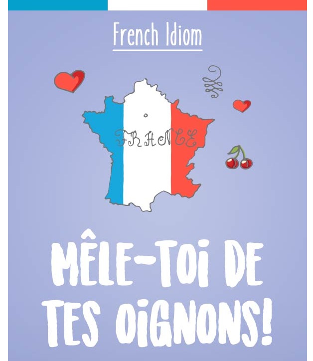 french idioms Flashcards | Memorang